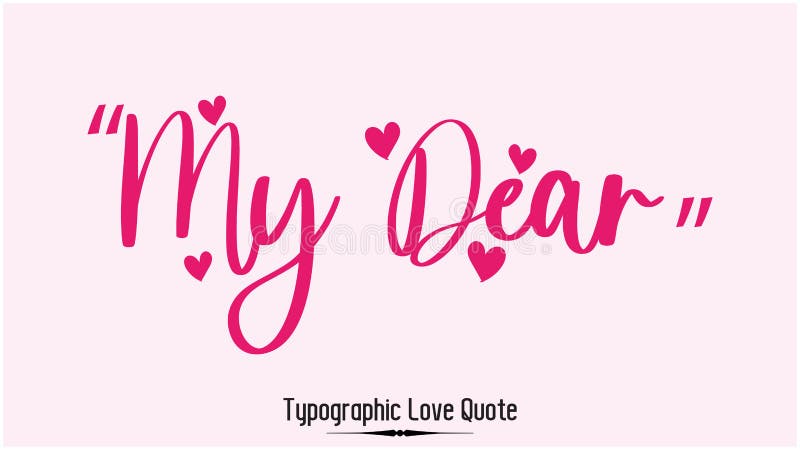 My Dear Greeting Card Design Beautiful Typographic Pink Color Text Love ...