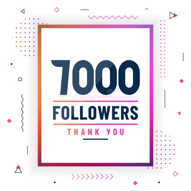 Thank You 7000 Followers, 7K Followers Celebration Modern Colorful ... Thank You 7000 Followers, 7K Followers Celebration Modern Colorful ...