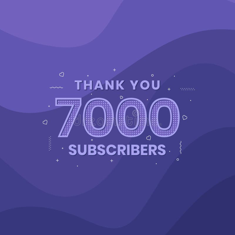 Thank You 7000 Subscribers 7k Subscribers Celebration Stock Vector ...