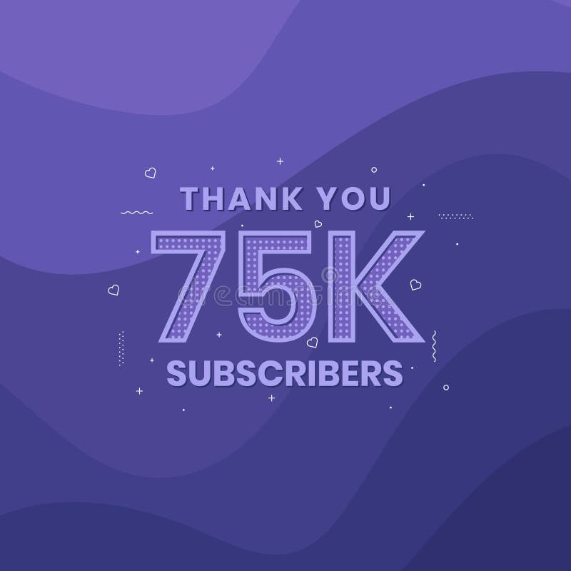 Thank You 75000 Subscribers 75k Subscribers Celebration Stock Vector ...