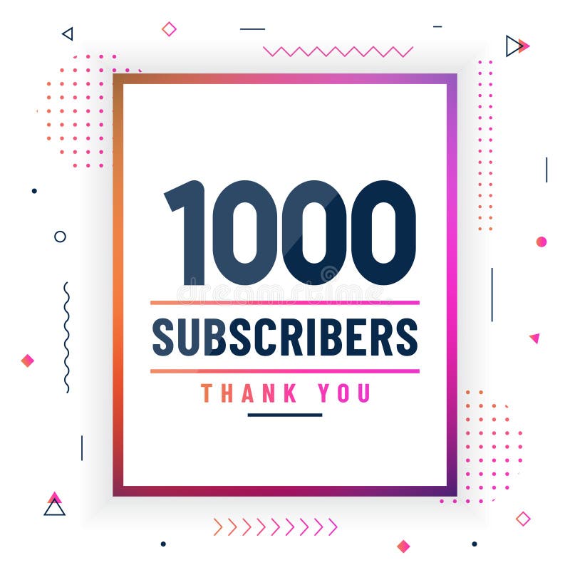 Thank You 1000 Subscribers, 1K Subscribers Celebration Modern Colorful ... Thank You 1000 Subscribers, 1K Subscribers Celebration Modern Colorful ...