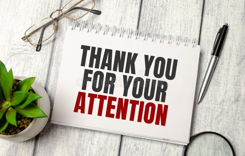 Thank Your for Your Attention - Written on Paper Notebook and Office ...