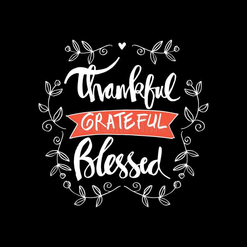 Thankful Grateful Blessed Lettering Stock Vector - Illustration of ... Thankful Grateful Blessed Lettering Stock Vector - Illustration of ...