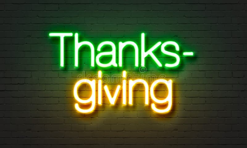 Thanksgiving Neon Sign on Brick Wall Background. Stock Image - Image of ...