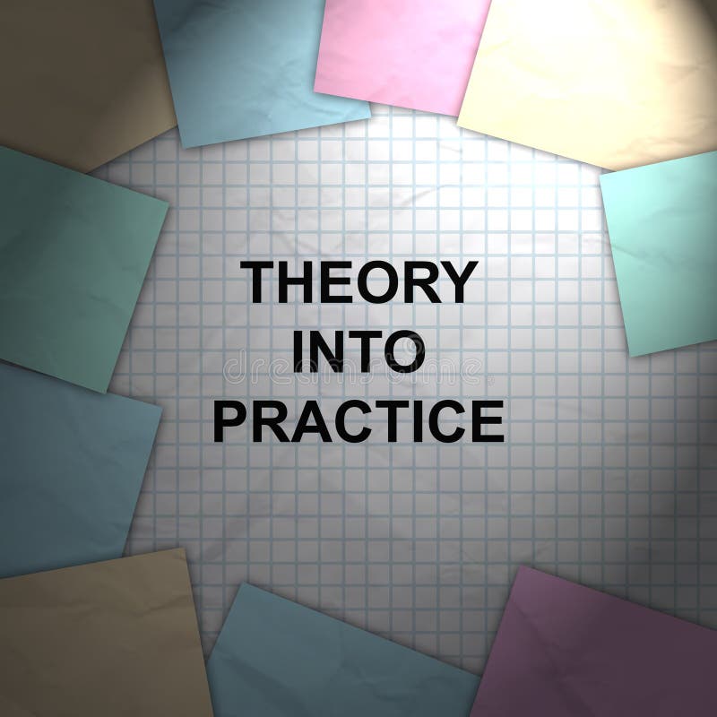 Theory into Practice Text Message Written on Note Page. Education and ...