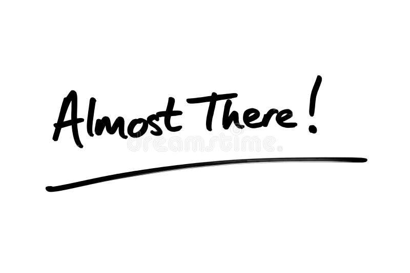 Almost There stock illustration. Illustration of inspire - 181278741