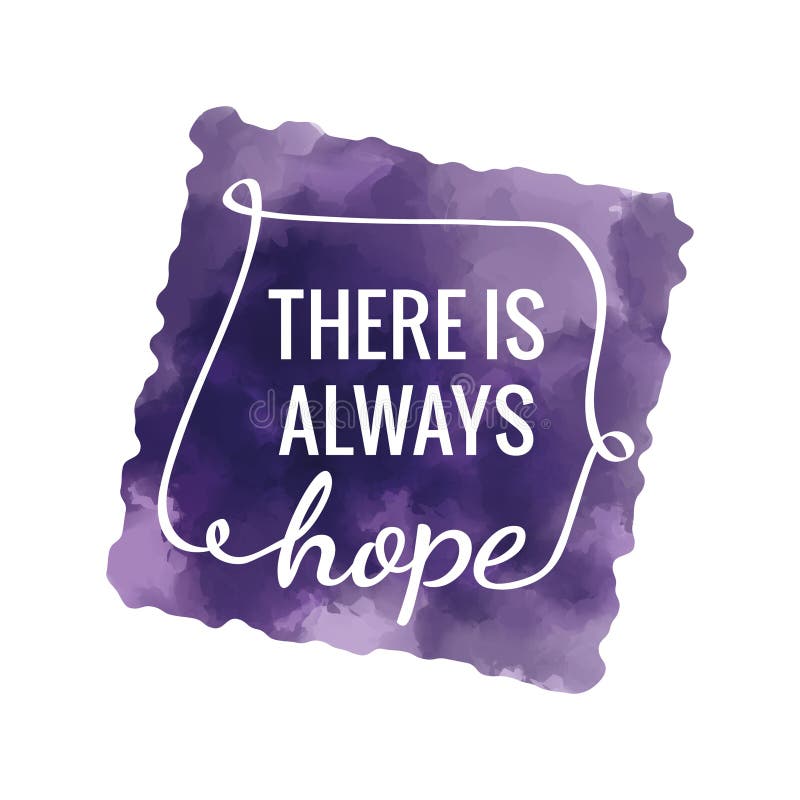 There is always Hope. Vector Illustration Decorative Design Stock ...