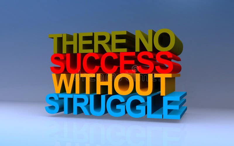 There No Success without Struggle on Blue Stock Illustration ...