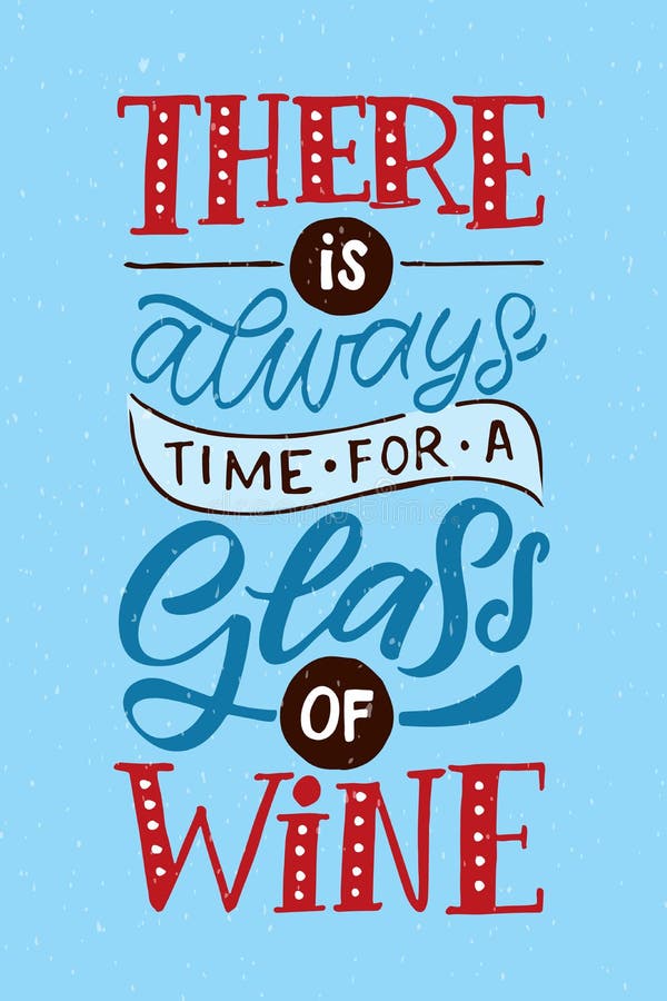 There Is Time For Wine Wine Lettering Modern Calligraphy Wine Quote