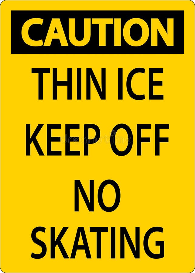 Thin Ice Sign Caution - Thin Ice Keep Off No Skating Stock Vector ...