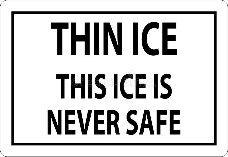 Thin Ice Sign this Ice is Never Safe Stock Vector - Illustration of ...