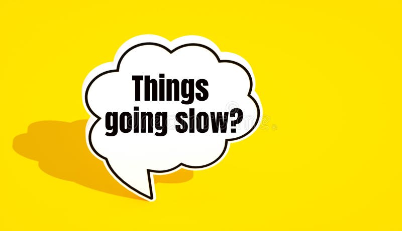 Things Going Slow Speech Bubble Concept Stock Illustration ...