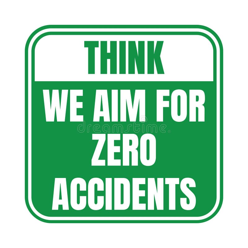 Think we Aim for Zero Accidents Sign Stock Illustration - Illustration ...