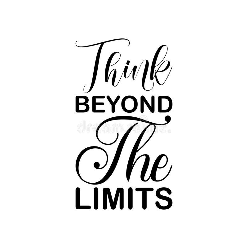 Think Beyond the Limits Black Letter Quote Stock Vector - Illustration ...