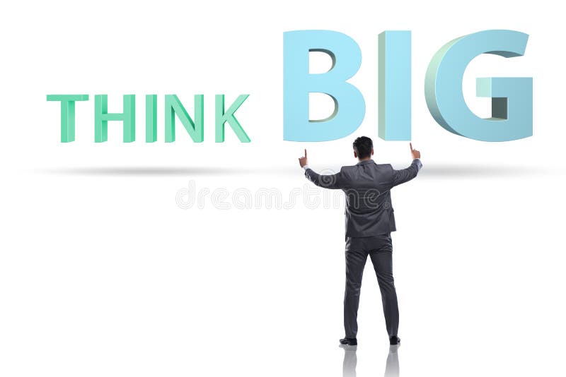 Think Big Concept with Businessman Stock Photo - Image of power ...