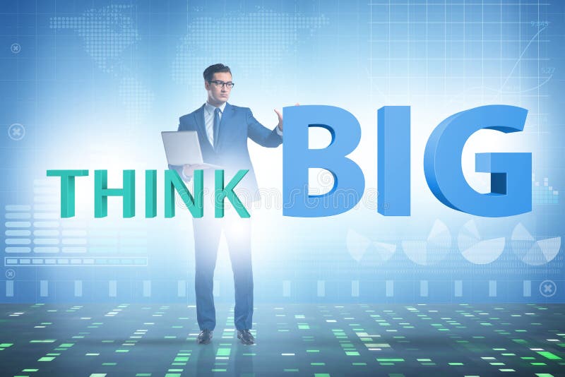 Think Big Concept with Businessman Stock Image - Image of motivation ...