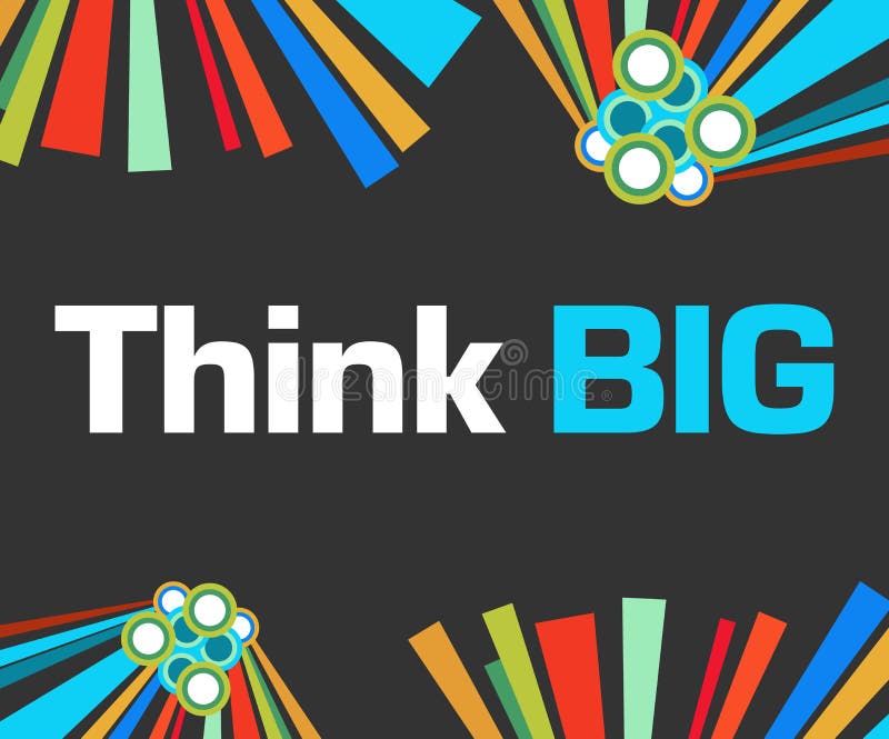 Think Big Dark Colorful Background Stock Illustrations – 9 Think Big ...