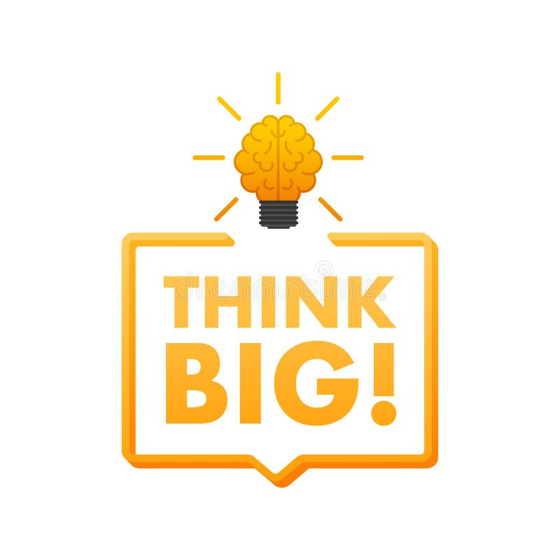 Think Big Light Bulb, Motivational. Vector Stock Illustration. Stock ...