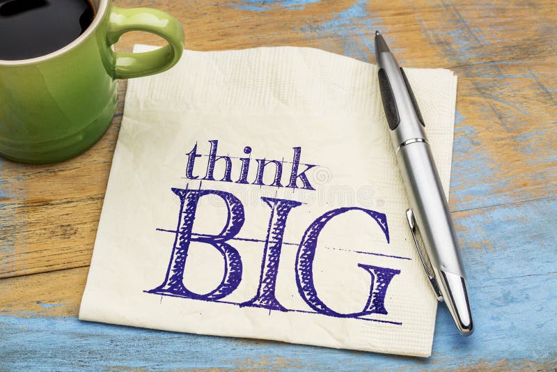 Think Big Motivational Phrase on a Napkin Stock Image - Image of ...