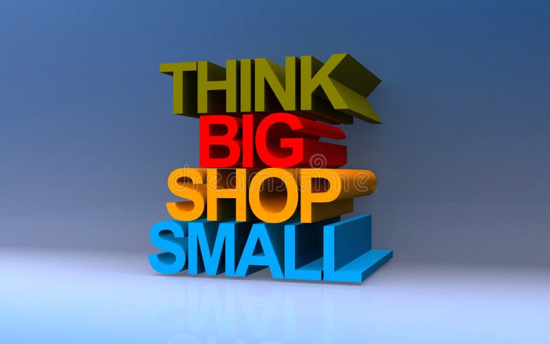 Think Big Shop Small on Blue Stock Illustration - Illustration of ...