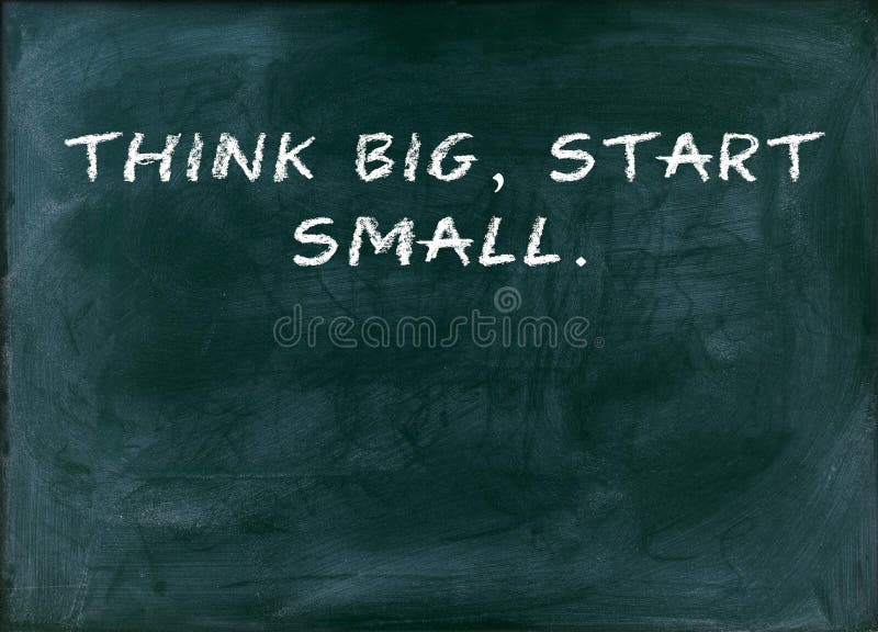 Think Big Start Small is Shown Using the Text Stock Image - Image of ...