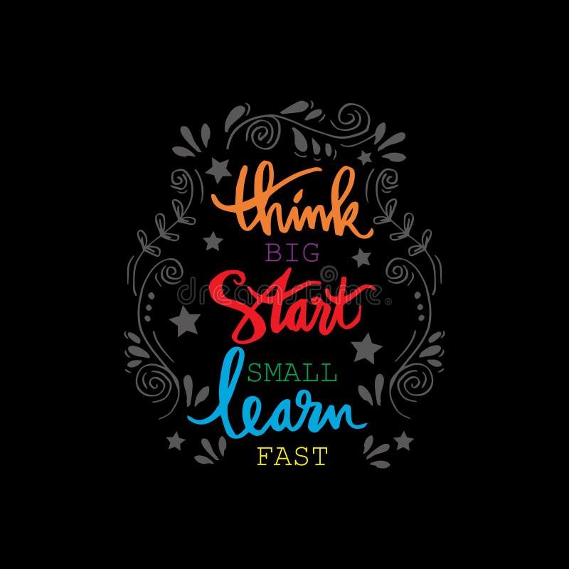 Think Big, Start Small, Learn Fast. Stock Vector - Illustration of ...