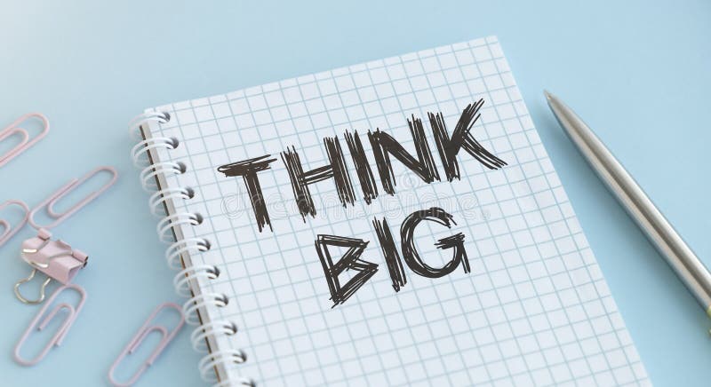 THINK BIG Text on Notebook with Clips Stock Photo - Image of challenge ...