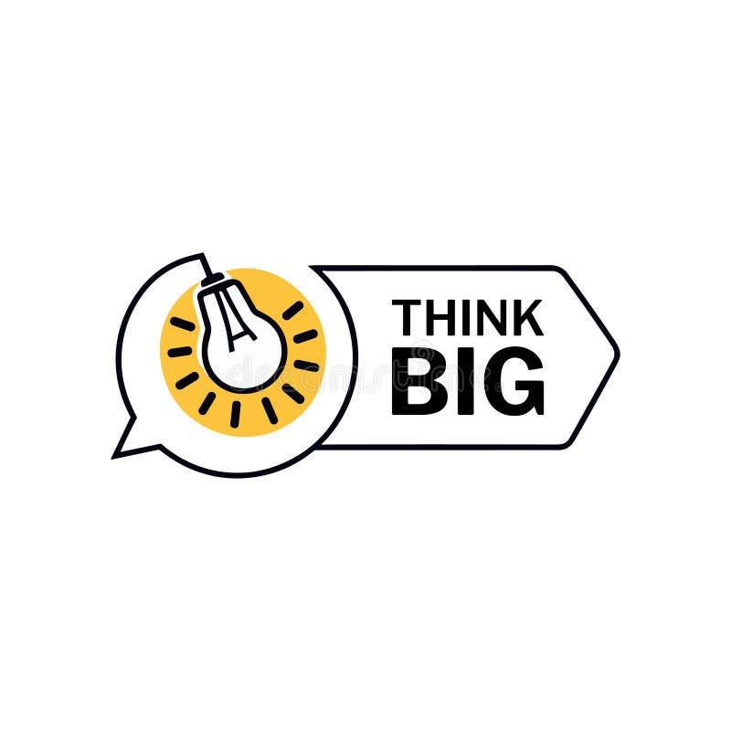 Think Big Vector Illustration with a Creative Light Bulb Icon. Dream ...