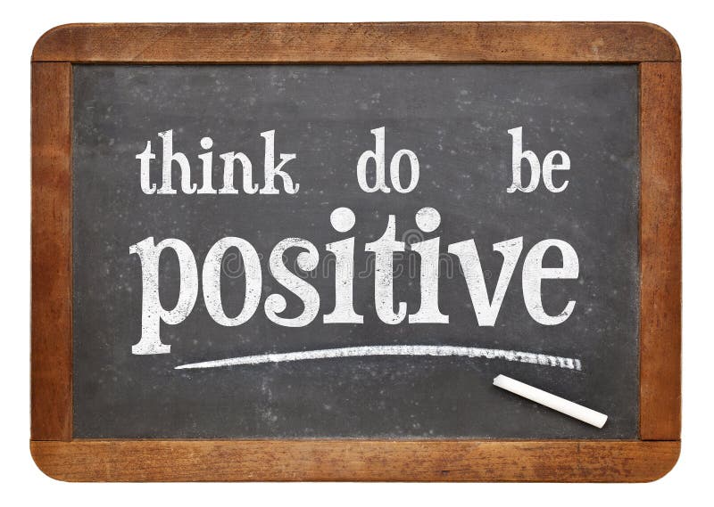 Think, Do, Be Positive Motivational Concept Stock Image - Image of ...
