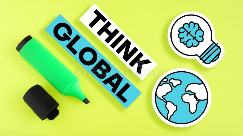 Think Global is Shown Using the Text Stock Image - Image of think ...