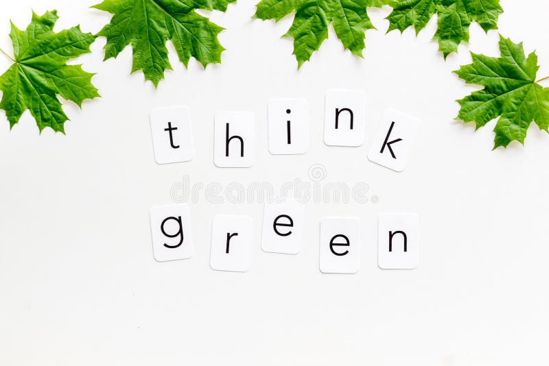 Think Green Concept with Maple Leave on White Background Top View Stock ...