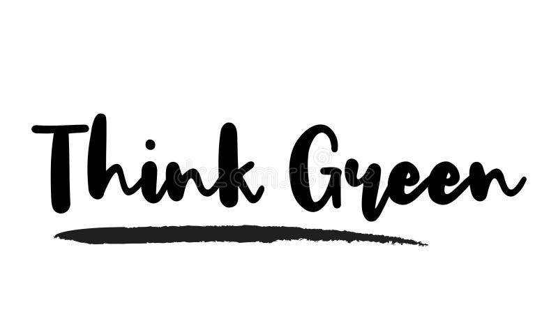 Think Green Stylish Typography Text Lettering Phrase Vector Design ...