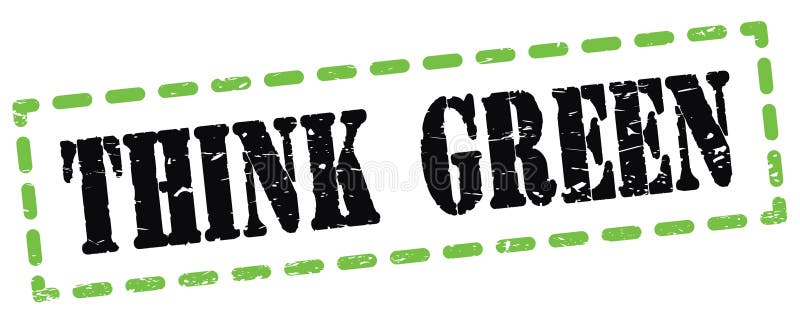 THINK GREEN Text Written on Green-black Stamp Sign Stock Illustration ...