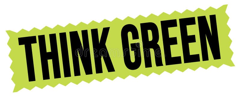 THINK GREEN Text Written on Green-black Zig-zag Stamp Stock ...