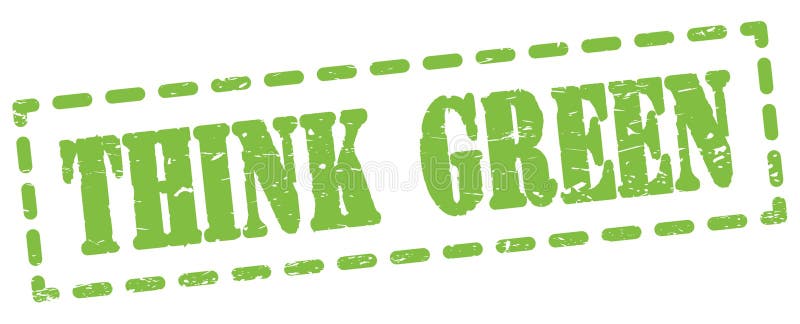 THINK GREEN Text Written on Green Stamp Sign Stock Illustration ...