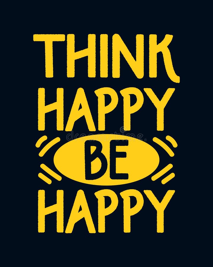 Think Happy Be Happy. Stylish Typography Design Stock Vector ...