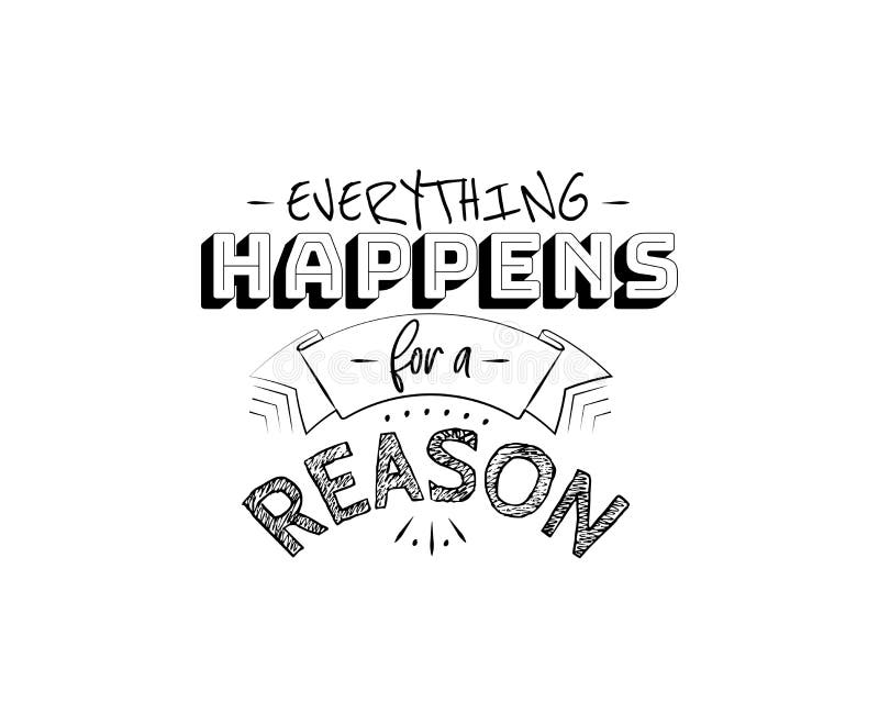 Everything Happens for a Reason, Vector. Motivational Inspirational ...