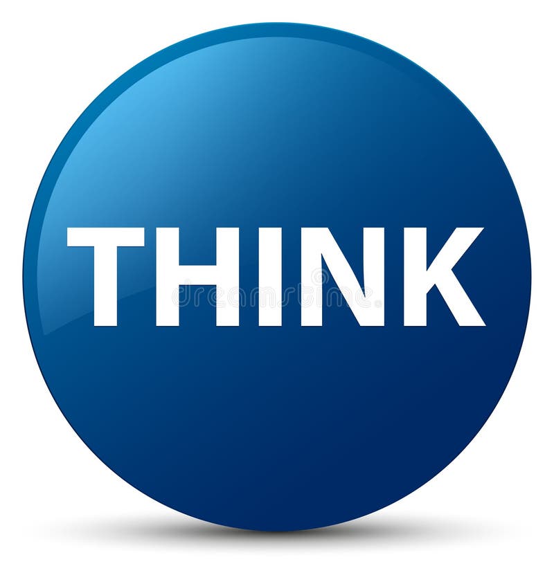 Think blue round button stock illustration. Illustration of think ...
