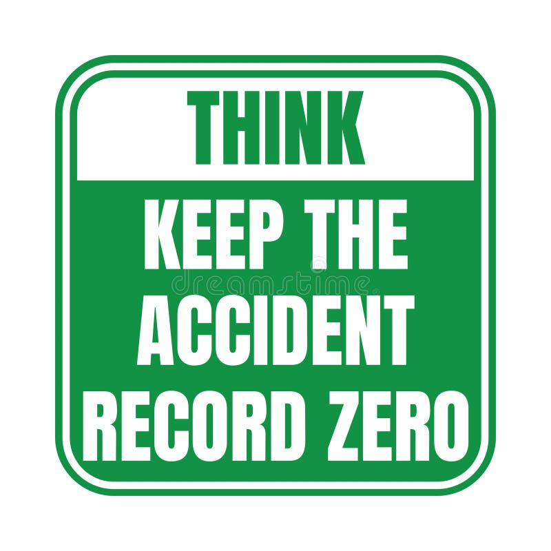 Think Keep the Accident Zero Record Sign Stock Illustration ...
