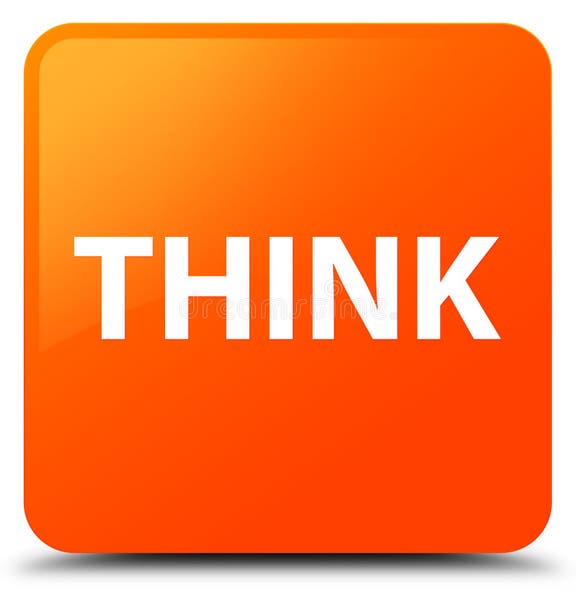 Think orange square button stock illustration. Illustration of think ...