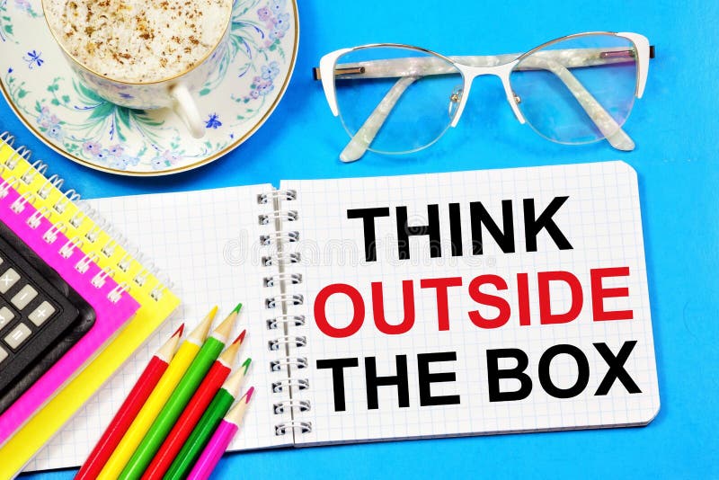 Think Outside the Box. a Text Label in the Planning Notebook Stock ...