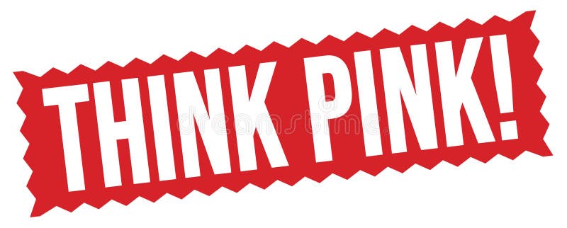 THINK PINK! Text Written on Red Stamp Sign Stock Illustration ...