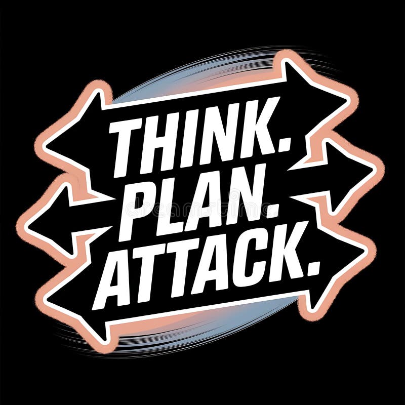 Think. Plan. Attack stock illustration. Illustration of message - 393683287