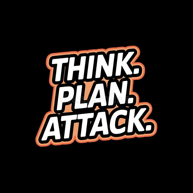 Think. Plan. Attack stock illustration. Illustration of signage - 393683137