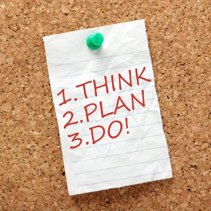 Think, Plan and Do! stock image. Image of steps, note - 47563013