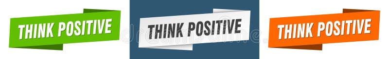 Think Positive Banner. Think Positive Ribbon Label Sign Set Stock ...