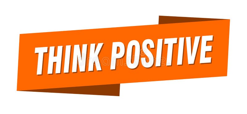 Think Positive Banner Template. Think Positive Ribbon Label Stock ...