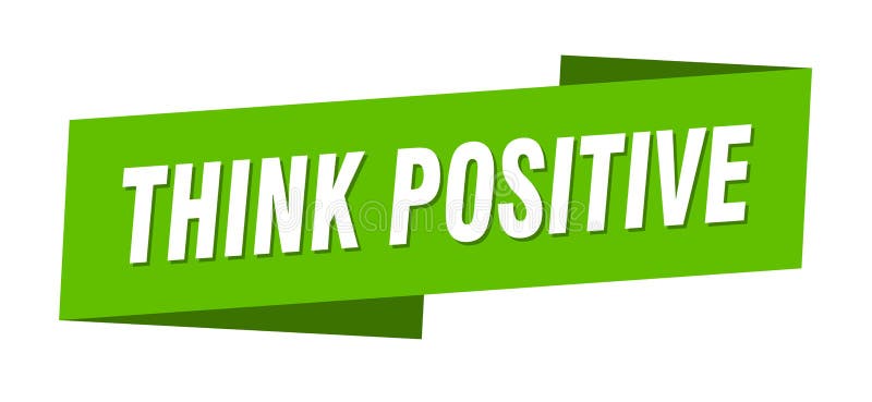 Think Positive Banner Template. Think Positive Ribbon Label Stock ...