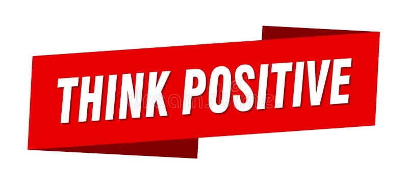 Think Positive Banner Template. Think Positive Ribbon Label Stock ...
