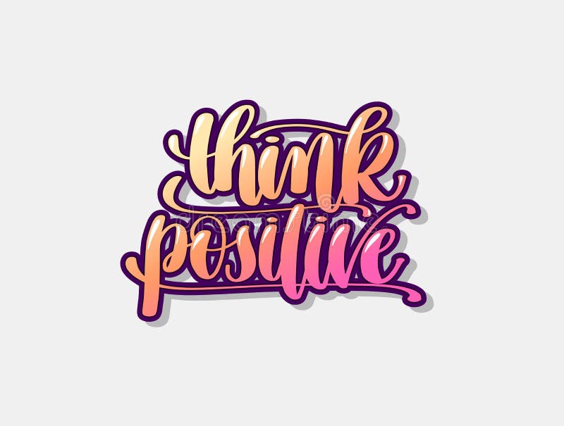 Think Positive Hand Lettering Graffiti Logo Poster Stock Vector ...